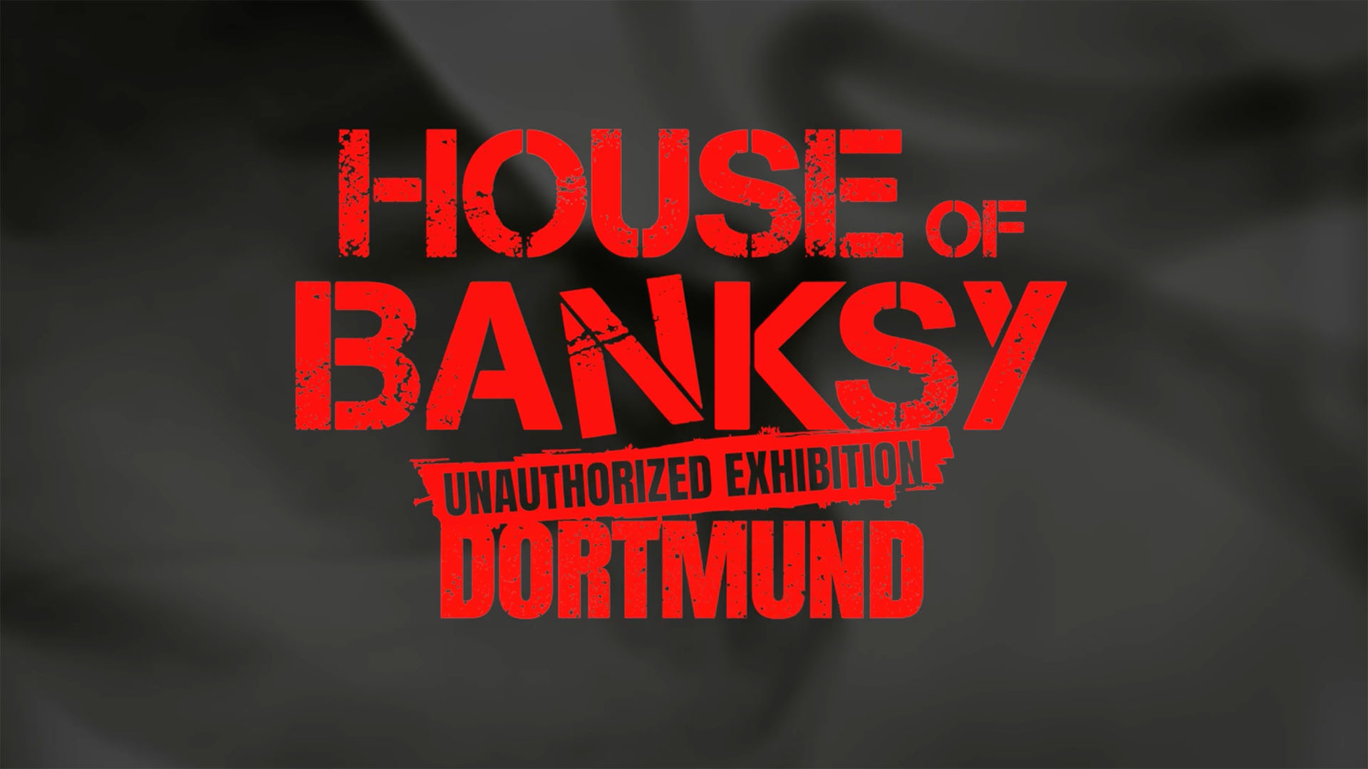 House of Banksy Dortmund – An Unauthorized Exhibition: Pop-Up ...